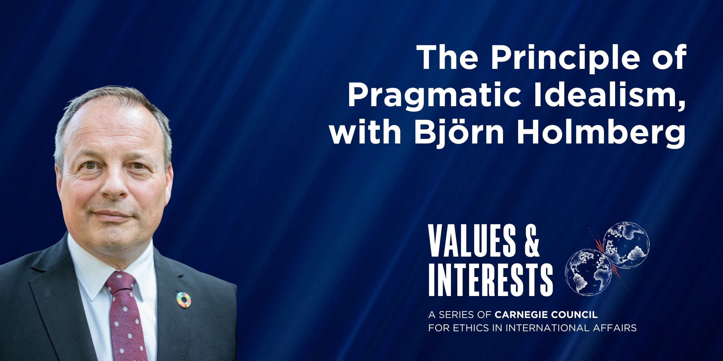The Principle of Pragmatic Idealism, with Björn Holmberg | Carnegie Council for Ethics in ...