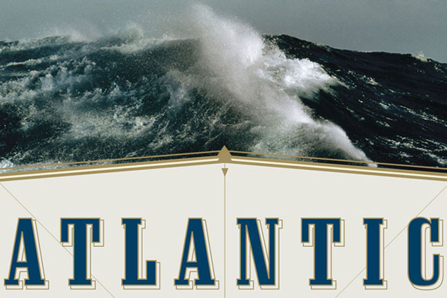 Atlantic: Great Sea Battles, Heroic Discoveries, Titanic Storms, and a ...