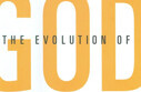 The Evolution of God | Carnegie Council for Ethics in International Affairs