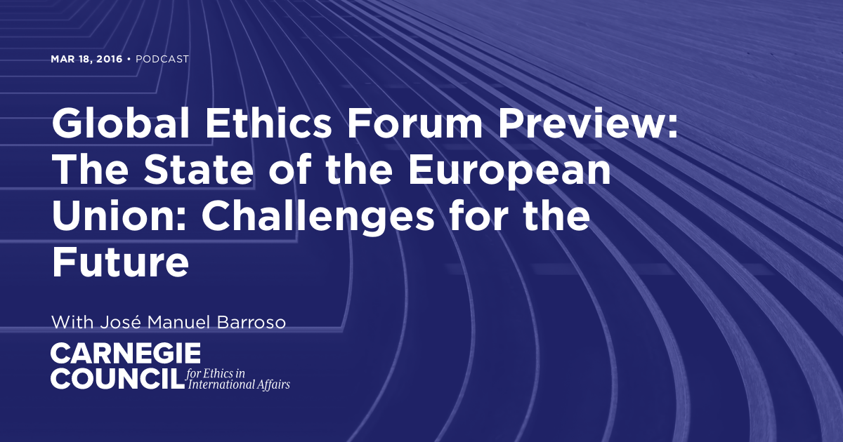 Global Ethics Forum Preview: The State of the European Union ...