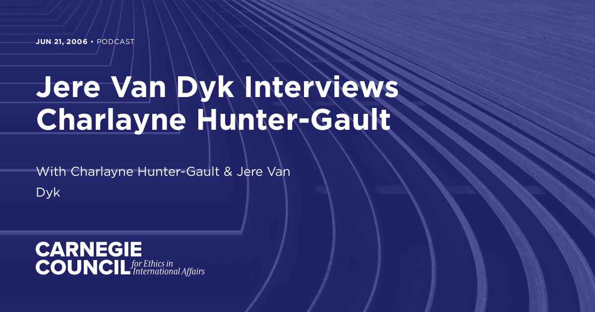 Jere Van Dyk Interviews Charlayne Hunter-Gault | Carnegie Council for ...