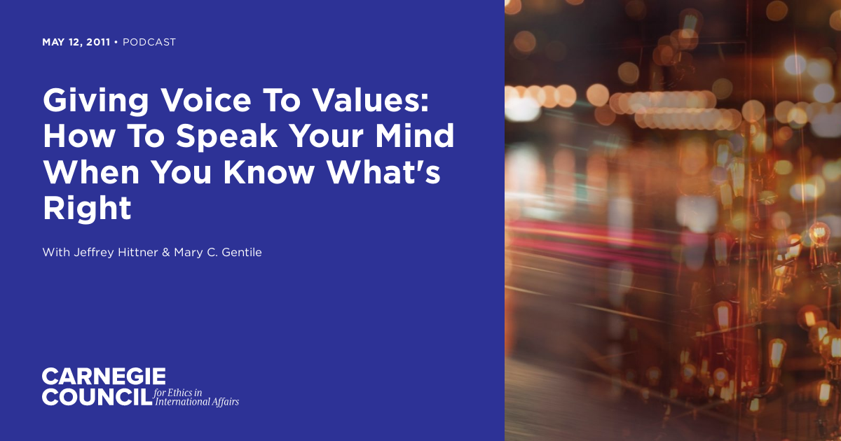 Giving Voice To Values: How To Speak Your Mind When You Know What's ...