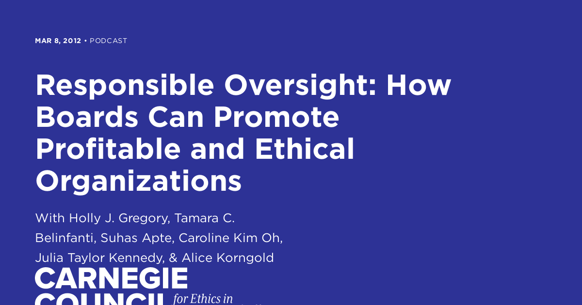 Responsible Oversight: How Boards Can Promote Profitable and Ethical ...