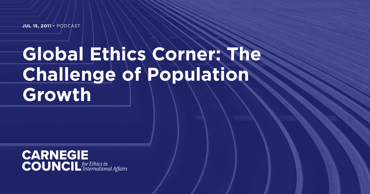 Global Ethics Corner: The Challenge of Population Growth | Carnegie ...
