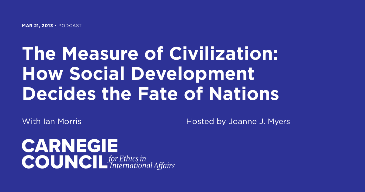 The Measure of Civilization: How Social Development Decides the Fate of ...