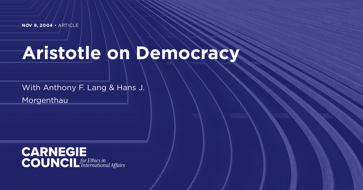 Aristotle on Democracy | Carnegie Council for Ethics in International ...