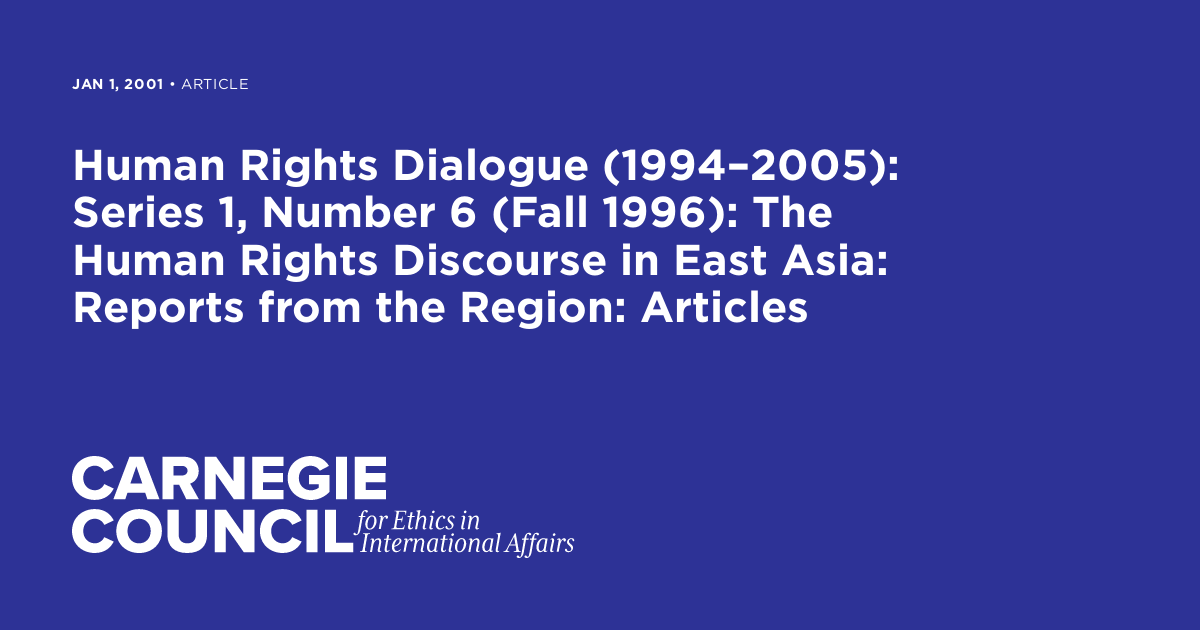 Human Rights Dialogue (1994–2005): Series 1, Number 6 (Fall 1996): The ...