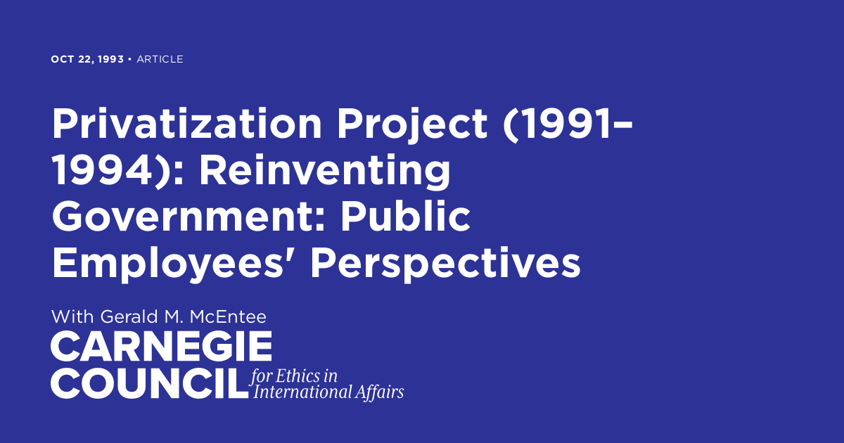 Privatization Project (1991–1994): Reinventing Government: Public ...