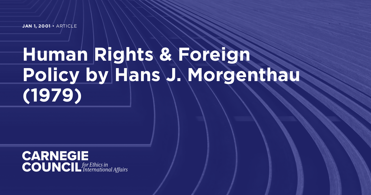 Human Rights & Foreign Policy by Hans J. Morgenthau (1979) | Carnegie ...