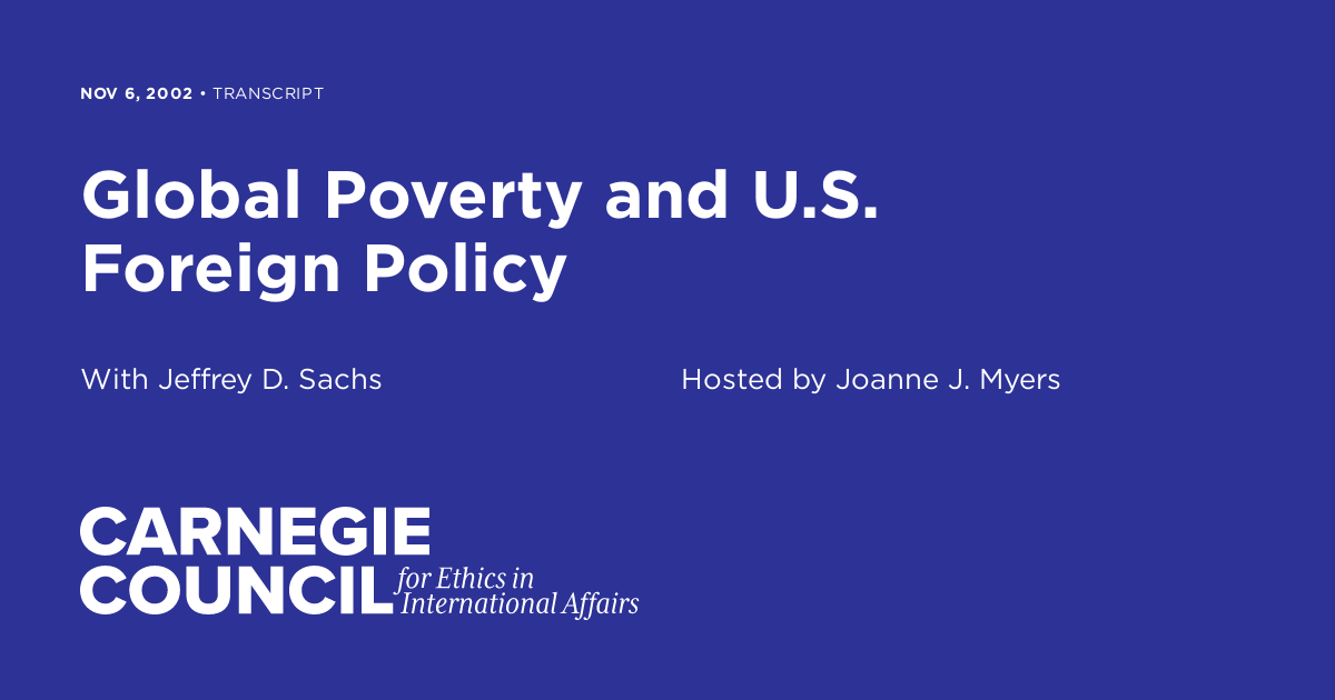 Global Poverty and U.S. Foreign Policy | Carnegie Council for Ethics in ...