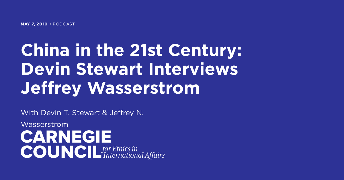 China in the 21st Century: Devin Stewart Interviews Jeffrey Wasserstrom ...