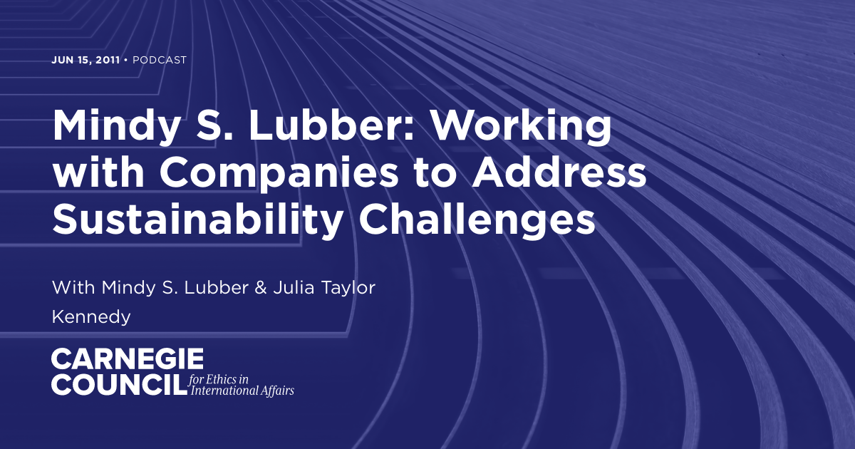 Mindy S. Lubber: Working with Companies to Address Sustainability ...