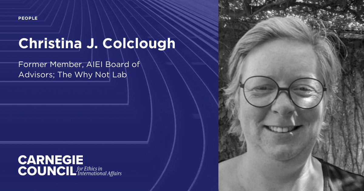 Christina J. Colclough | Carnegie Council for Ethics in International ...