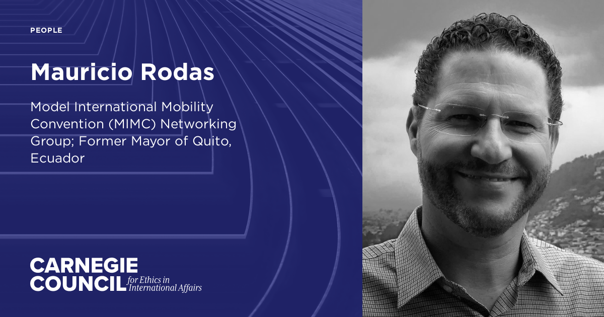 Mauricio Rodas | Carnegie Council for Ethics in International Affairs