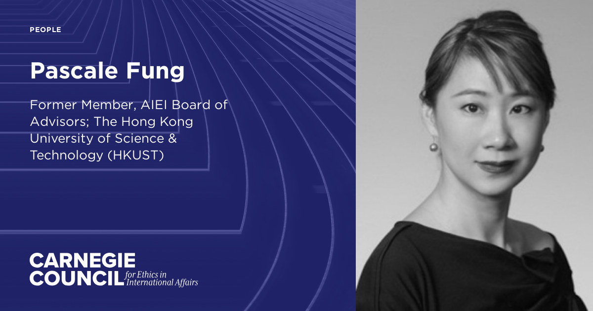 Pascale Fung | Carnegie Council for Ethics in International Affairs