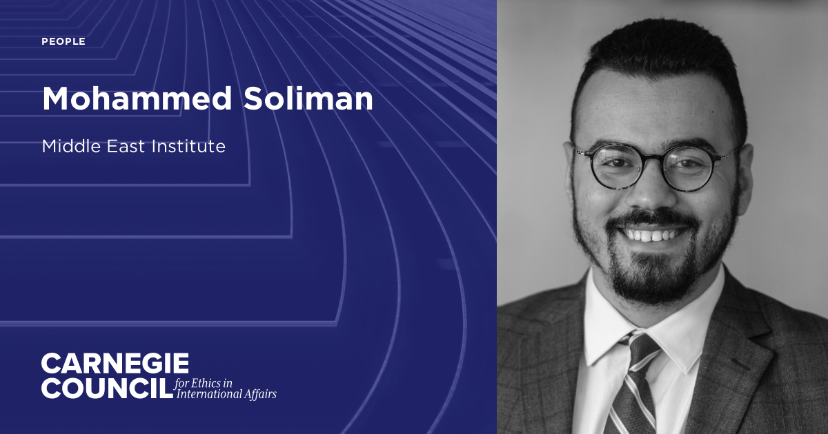 Mohammed Soliman | Carnegie Council for Ethics in International Affairs