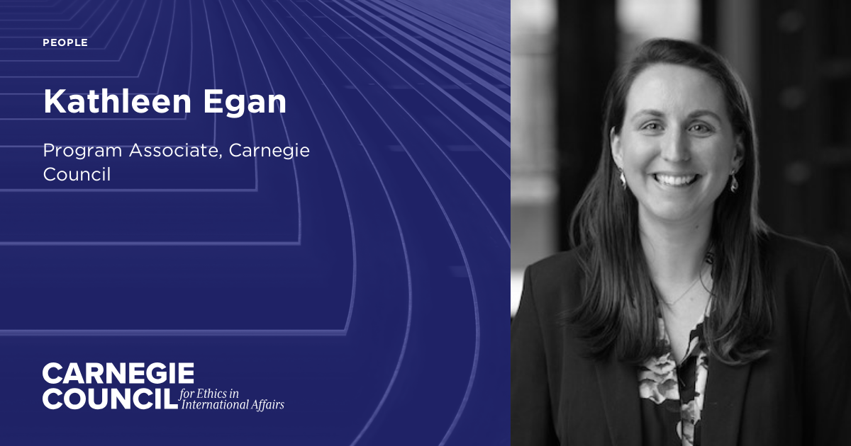 Kathleen Egan | Carnegie Council for Ethics in International Affairs
