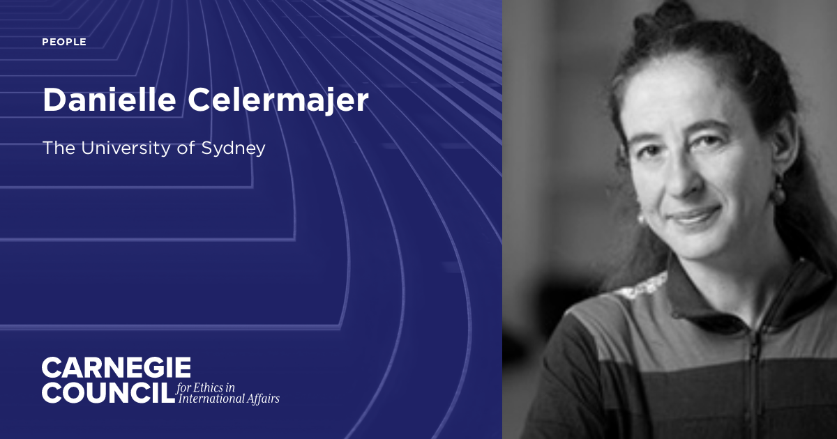 Danielle Celermajer | Carnegie Council for Ethics in International Affairs