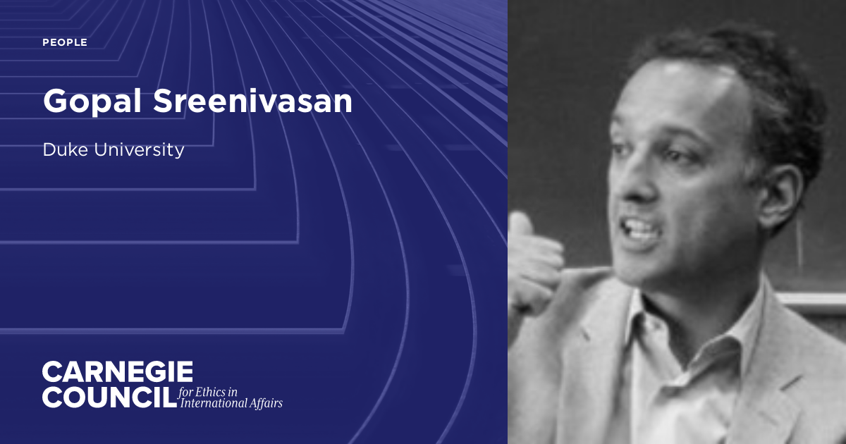 Gopal Sreenivasan | Carnegie Council for Ethics in International Affairs