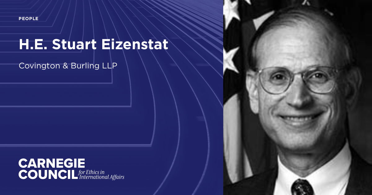 H.E. Stuart Eizenstat | Carnegie Council for Ethics in International Affairs