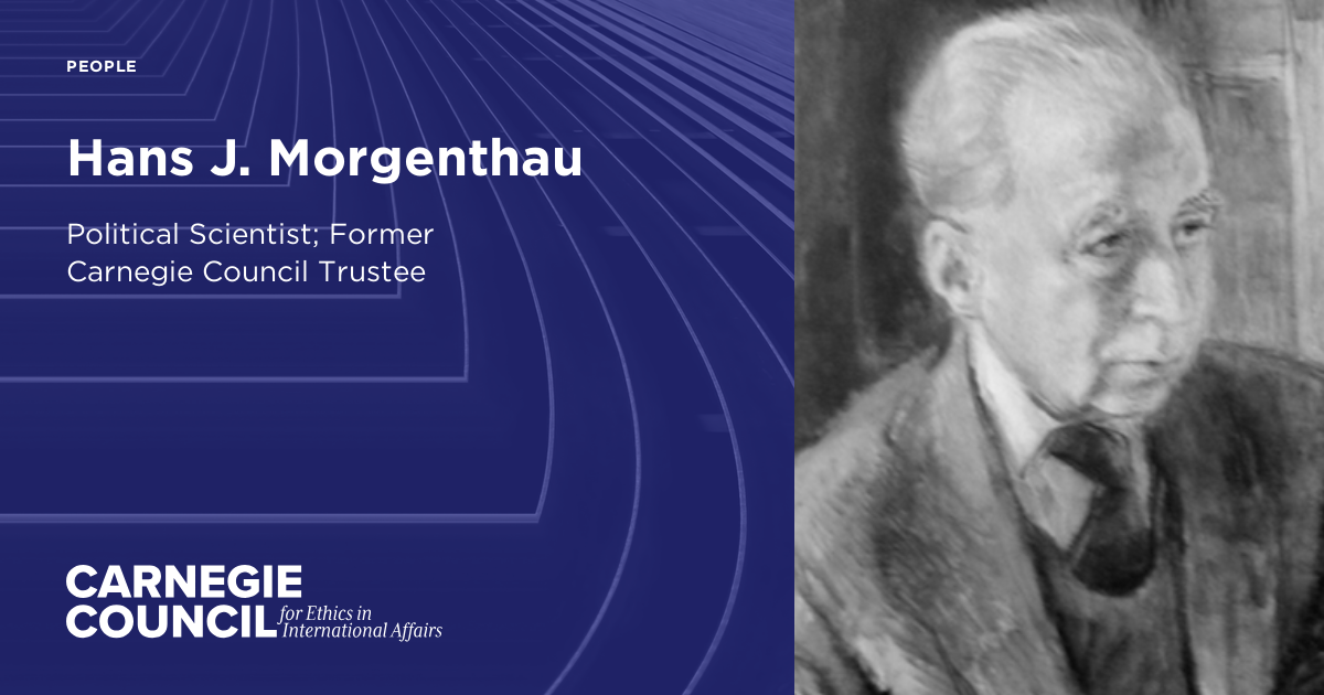 Hans J. Morgenthau | Carnegie Council for Ethics in International Affairs