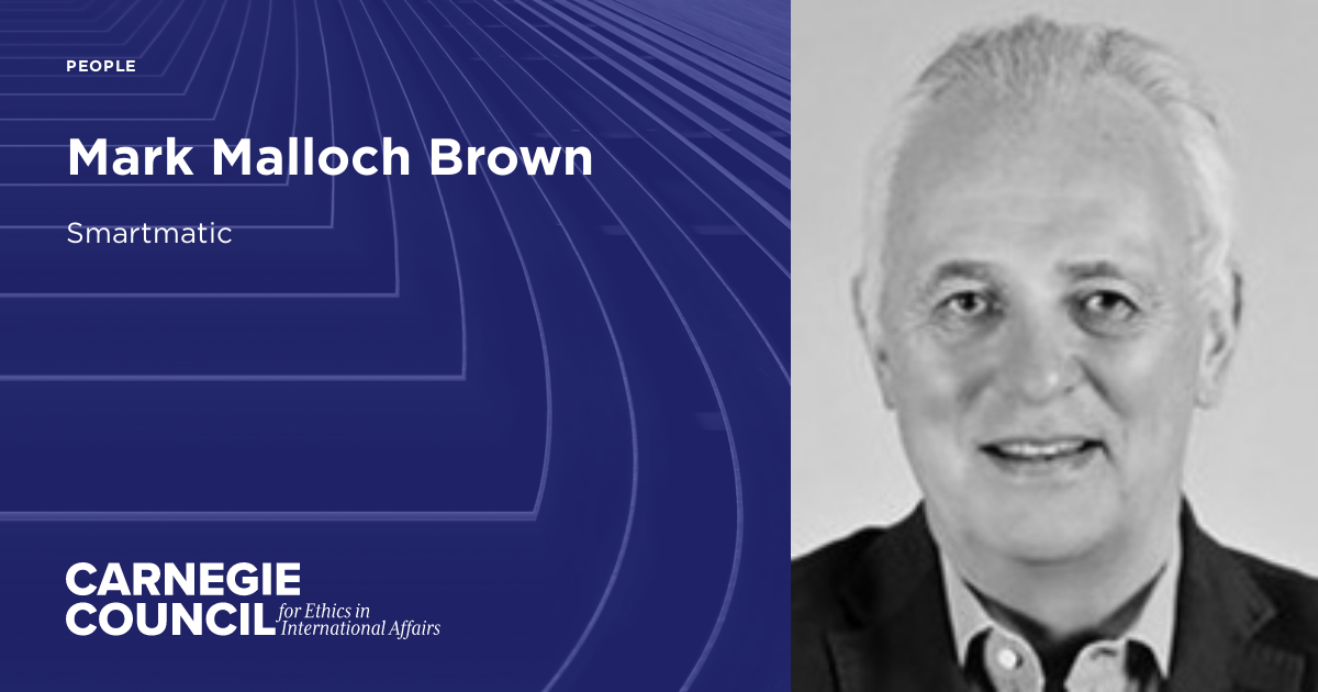 Mark Malloch Brown | Carnegie Council for Ethics in International Affairs