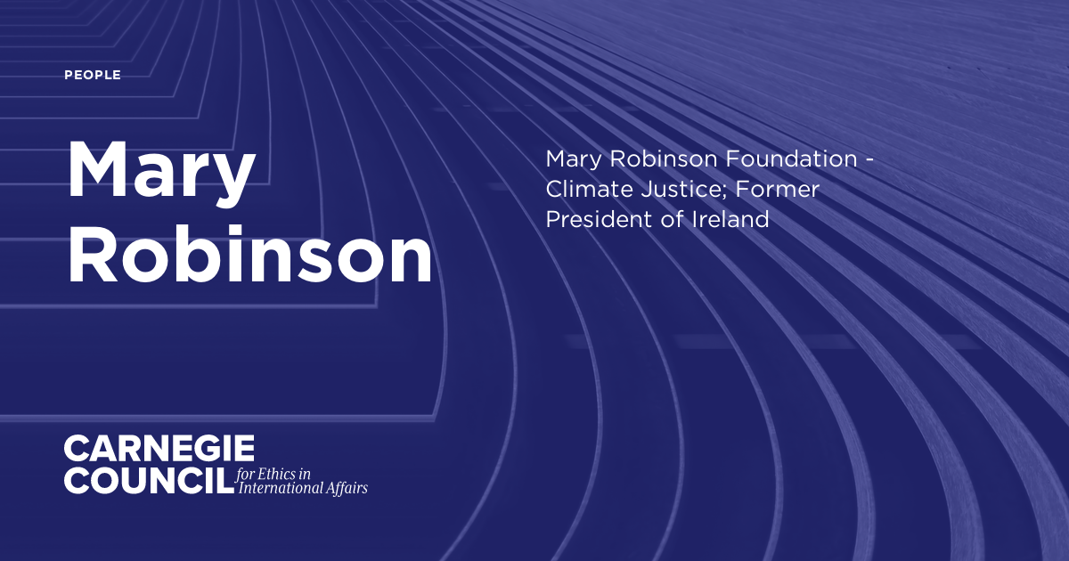 Mary Robinson | Carnegie Council for Ethics in International Affairs