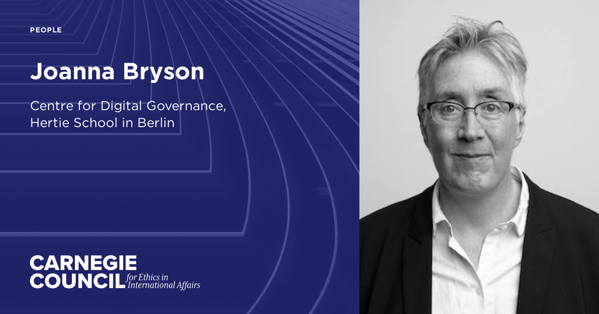 Joanna Bryson | Carnegie Council for Ethics in International Affairs