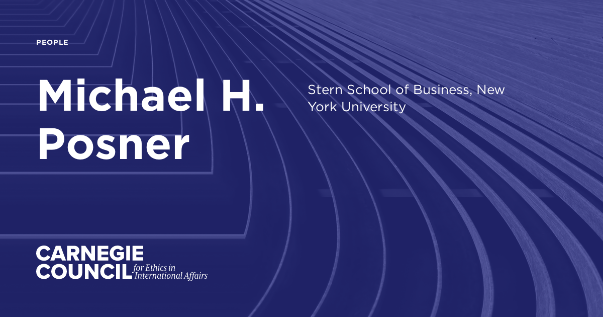 Michael H. Posner | Carnegie Council for Ethics in International Affairs