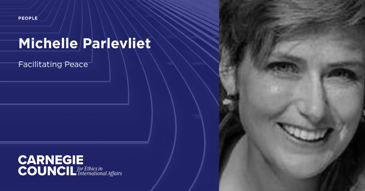 Michelle Parlevliet | Carnegie Council for Ethics in International Affairs