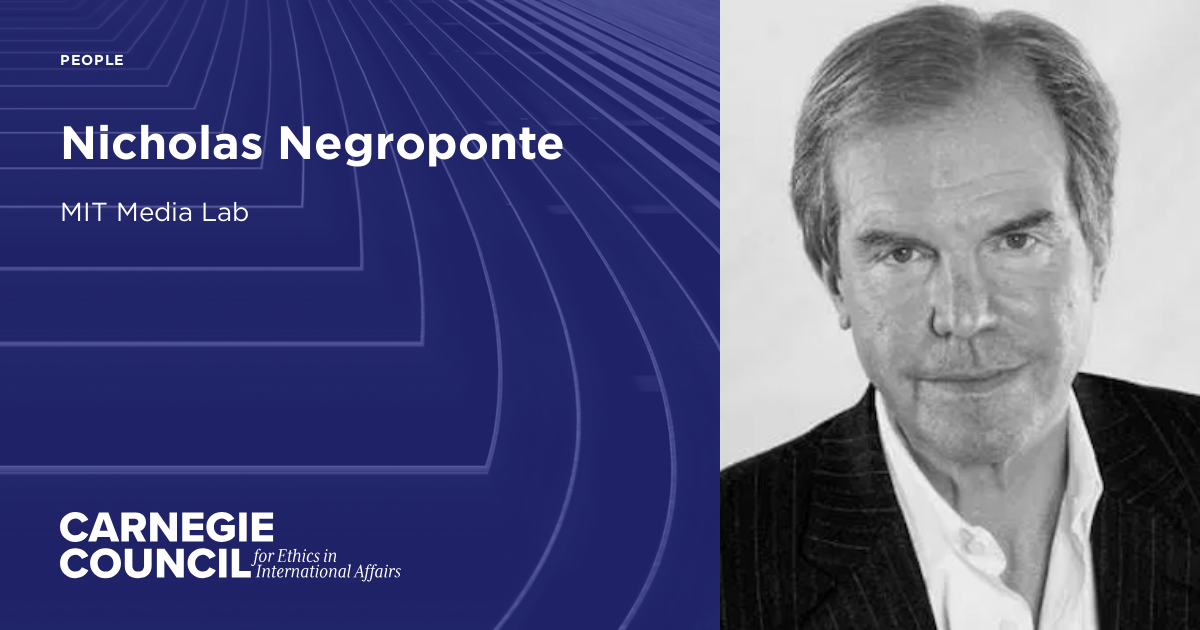 Nicholas Negroponte | Carnegie Council for Ethics in International Affairs