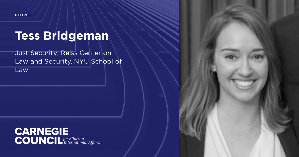 Tess Bridgeman | Carnegie Council for Ethics in International Affairs