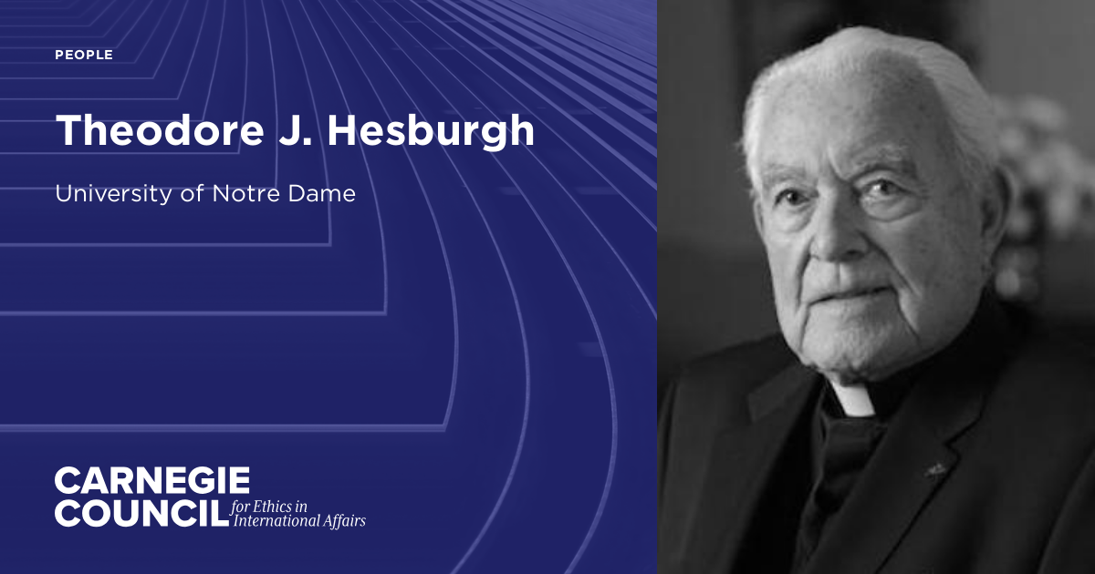 Theodore J. Hesburgh | Carnegie Council for Ethics in International Affairs