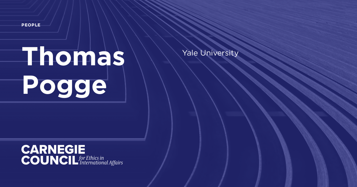 Thomas Pogge | Carnegie Council for Ethics in International Affairs