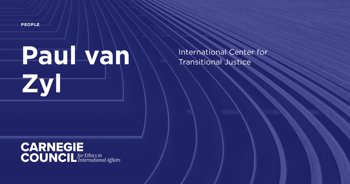 Paul van Zyl | Carnegie Council for Ethics in International Affairs