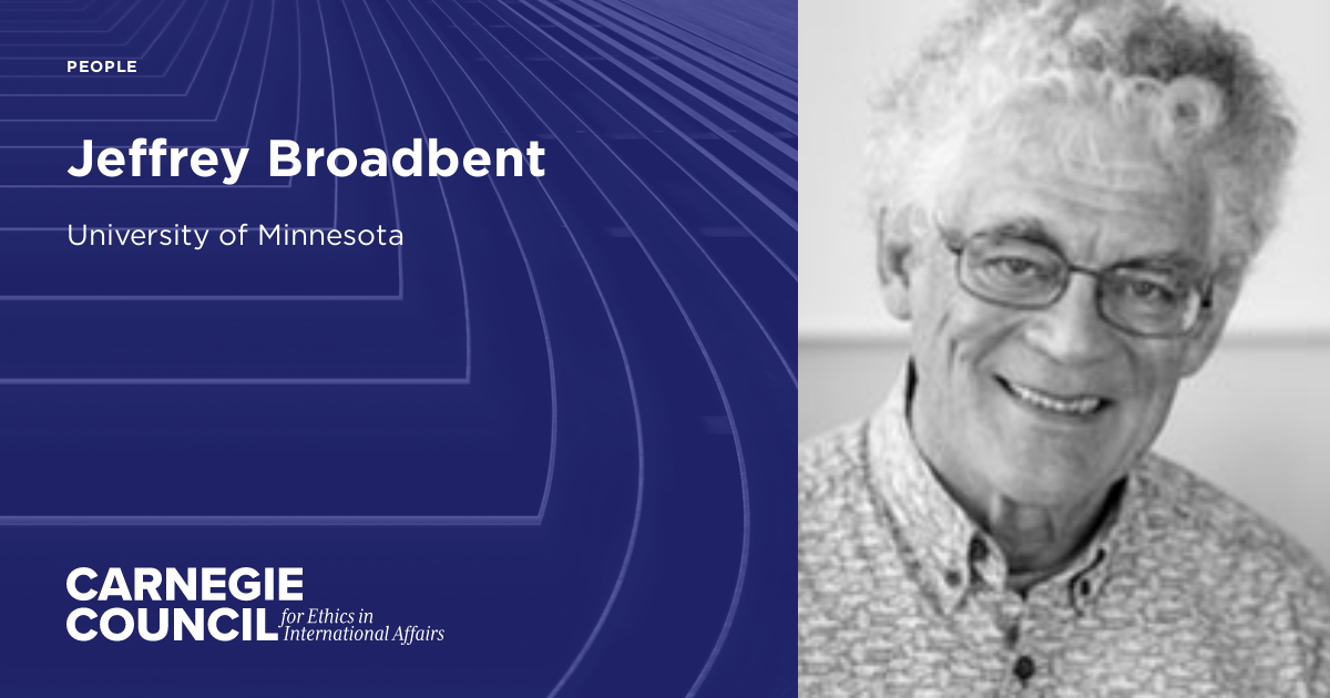 Jeffrey Broadbent | Carnegie Council for Ethics in International Affairs