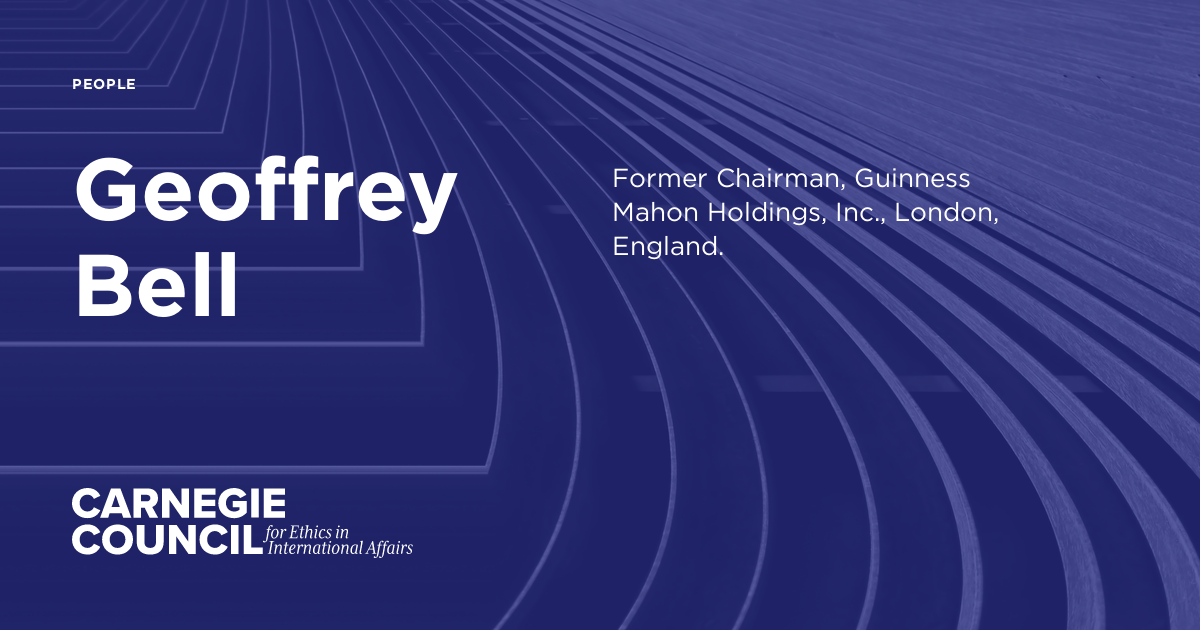 Geoffrey Bell | Carnegie Council for Ethics in International Affairs