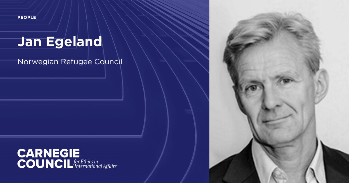 Jan Egeland | Carnegie Council for Ethics in International Affairs