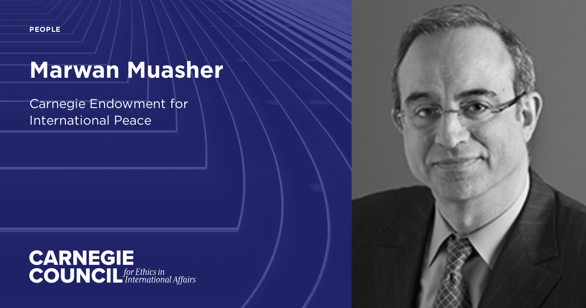 Marwan Muasher | Carnegie Council for Ethics in International Affairs