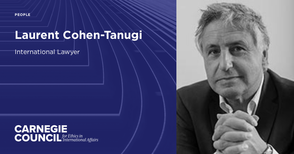 Laurent Cohen-Tanugi | Carnegie Council for Ethics in International Affairs