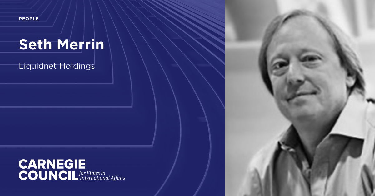 Seth Merrin | Carnegie Council for Ethics in International Affairs