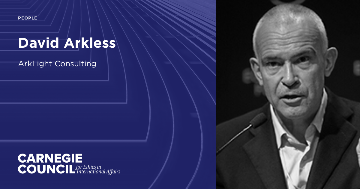 David Arkless | Carnegie Council for Ethics in International Affairs