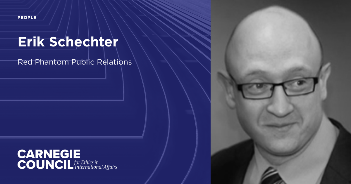 Erik Schechter | Carnegie Council for Ethics in International Affairs