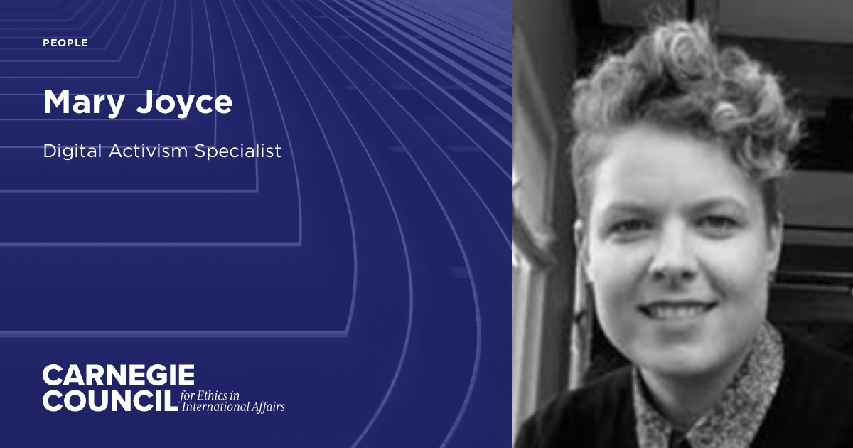Mary Joyce | Carnegie Council for Ethics in International Affairs