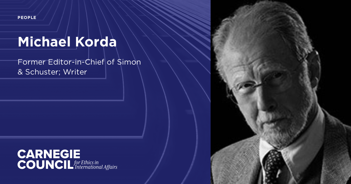 Michael Korda | Carnegie Council for Ethics in International Affairs