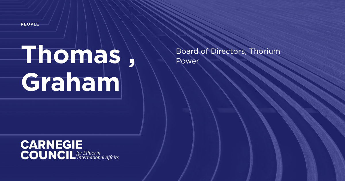 Thomas , Graham | Carnegie Council for Ethics in International Affairs