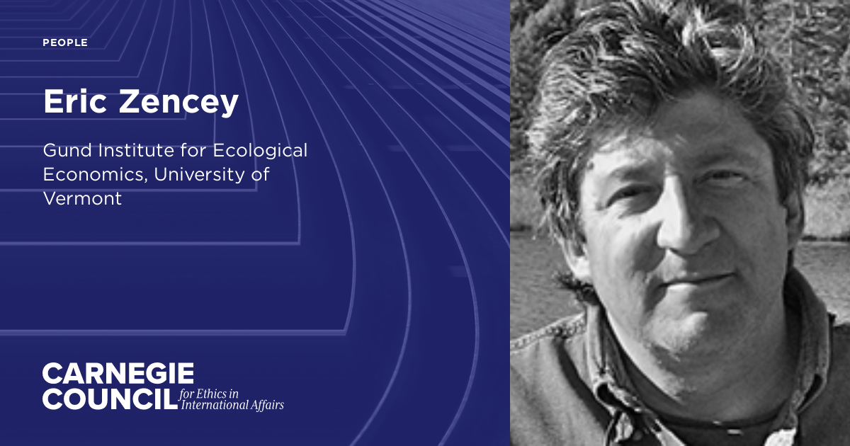 Eric Zencey | Carnegie Council for Ethics in International Affairs