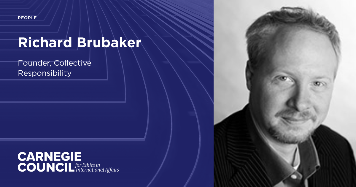 Richard Brubaker | Carnegie Council for Ethics in International Affairs