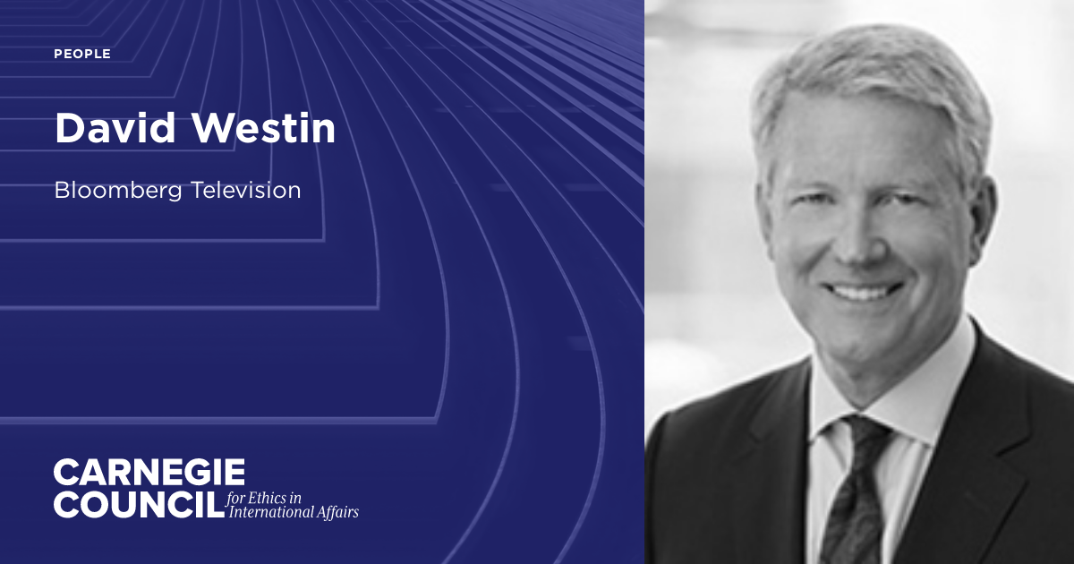 David Westin | Carnegie Council for Ethics in International Affairs