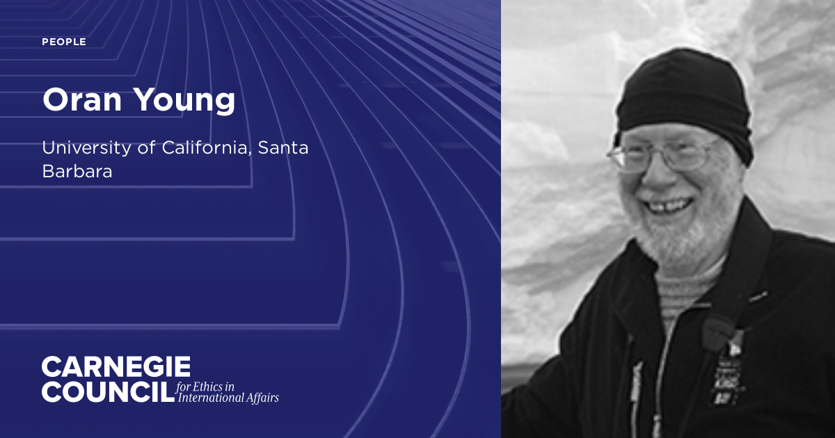 Oran Young | Carnegie Council for Ethics in International Affairs